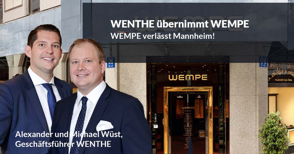 WEMPE verlässt Mannheim: WENTHE übernimmt Filiale | Blickpunkt•Juwelier