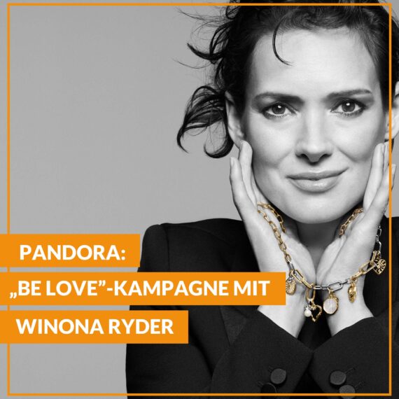Pandora: Nächstes Kapitel der „Be Love”-Kampagne mit Winona Ryder ...